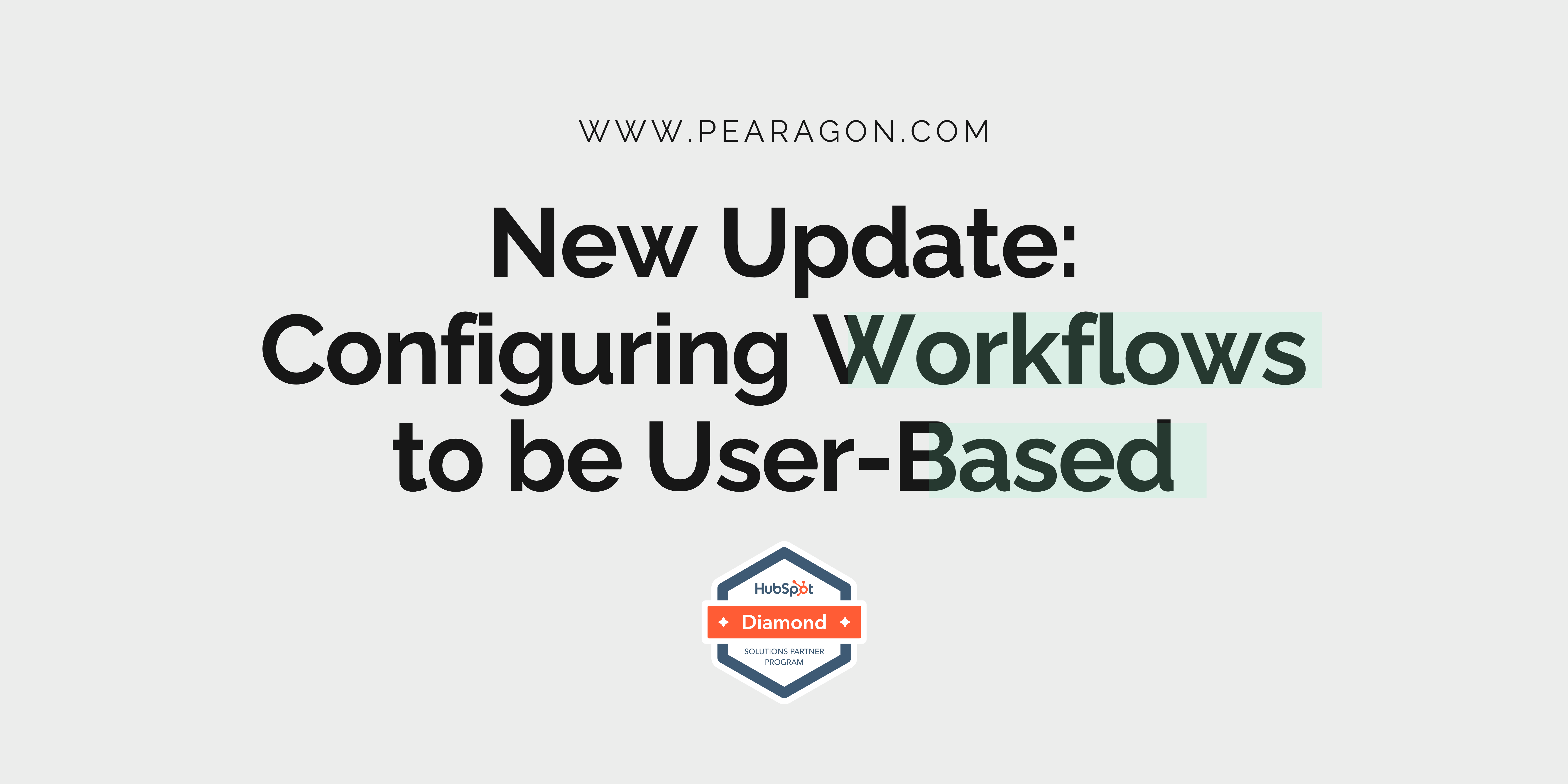 New Update: Configuring Workflows To Be User-based
